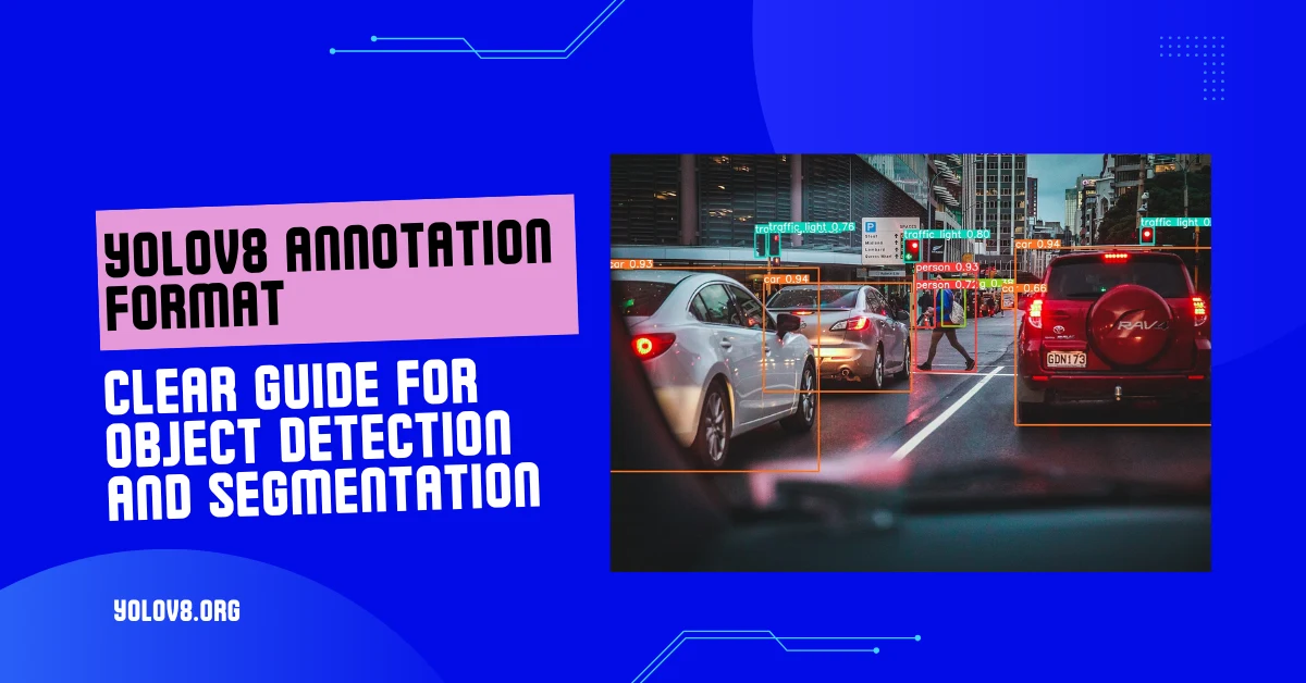 YOLOv8 Annotation Format; Essential Guide - Yolov8