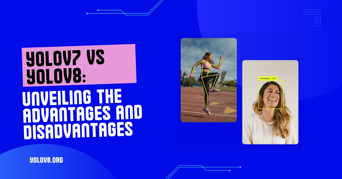 YOLOv7 vs YOLOv8, Advantages and Disadvantages - Yolov8