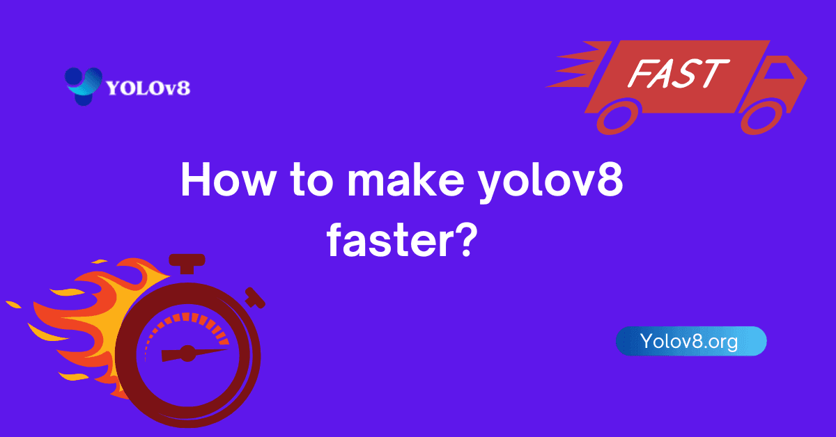 How to Make YOLOv8 Faster: Speed Optimization Tips