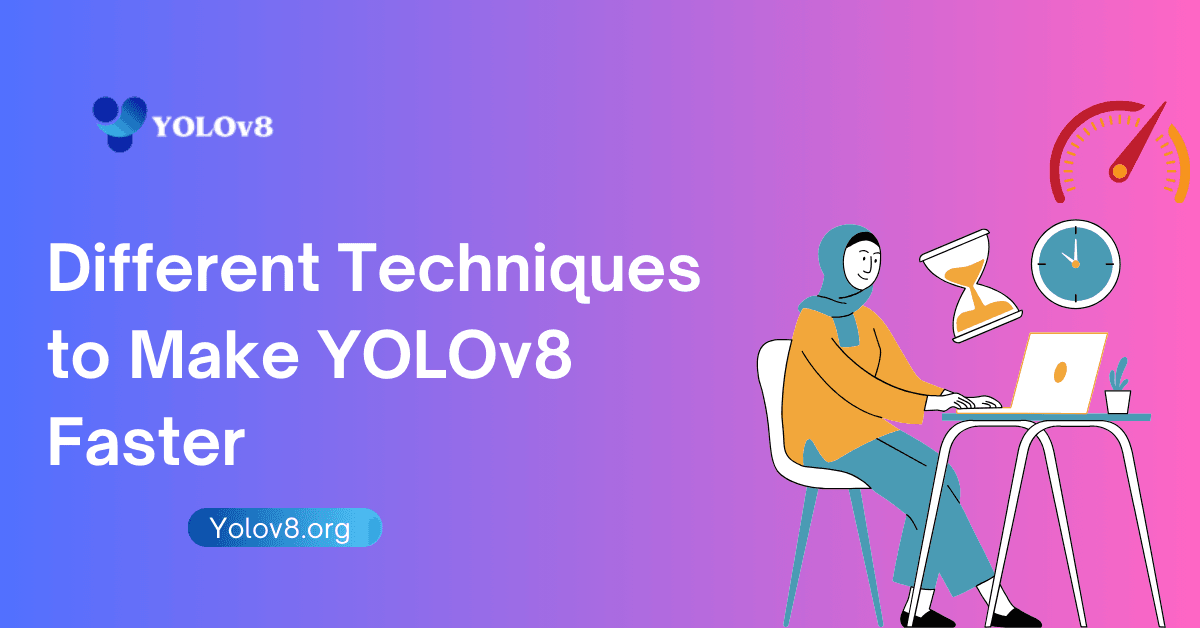 How to Make YOLOv8 Faster: Speed Optimization Tips