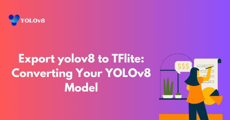 How to Convert YOLOv8 to TFLite: A Step-by-Step Guide