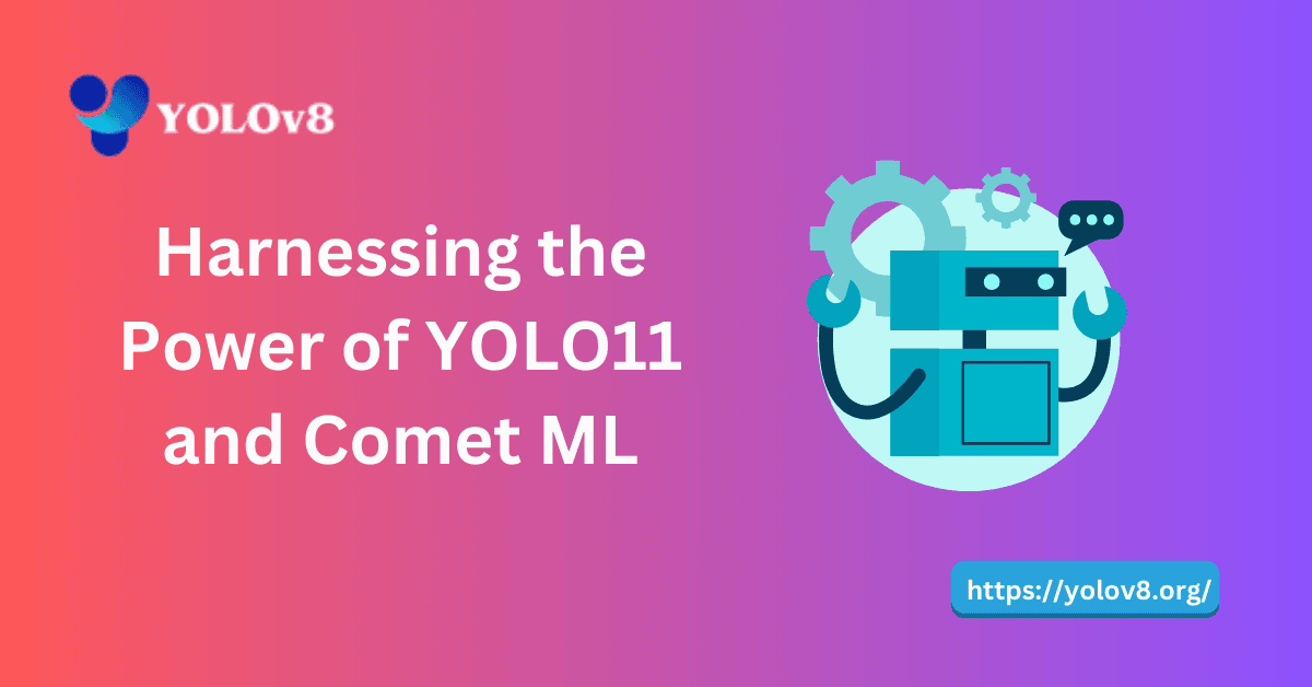 Supercharge Your YOLO11 Training with Comet ML Logging
